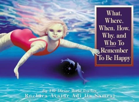 WHAT, WHERE, WHEN, HOW, WHY, AND WHO TO REMEMBER TO BE By Ruchira ...