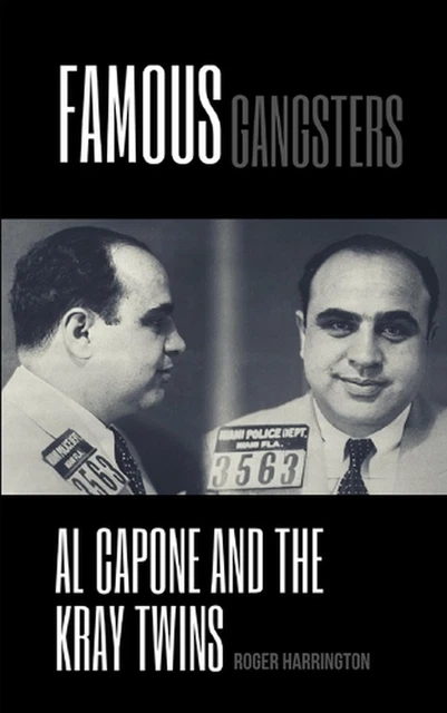 FAMOUS GANGSTERS: AL Capone and The Kray Twins - 2 Books in 1 by Roger ...