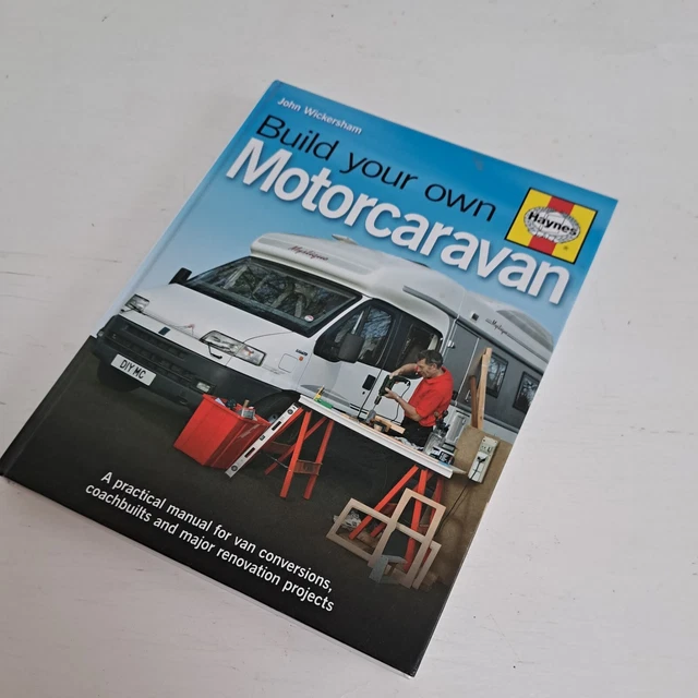 HAYNES - BUILD Your Own Motorcaravan, John Wickersham, updated 2009 ...