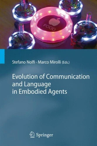 Evolution Of Communication And Language In Embodied Agents By Stefano Nolfi Eur 23485 Picclick Fr