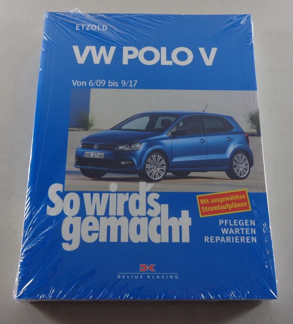 REPARATURANLEITUNG SO WIRD'S gemacht VW Polo V (6R + 6C) Benzin + TDI ...