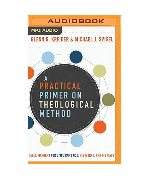 A PRACTICAL PRIMER on Theological Method: Table Manners for Discussing God, His EUR 17,04 ...
