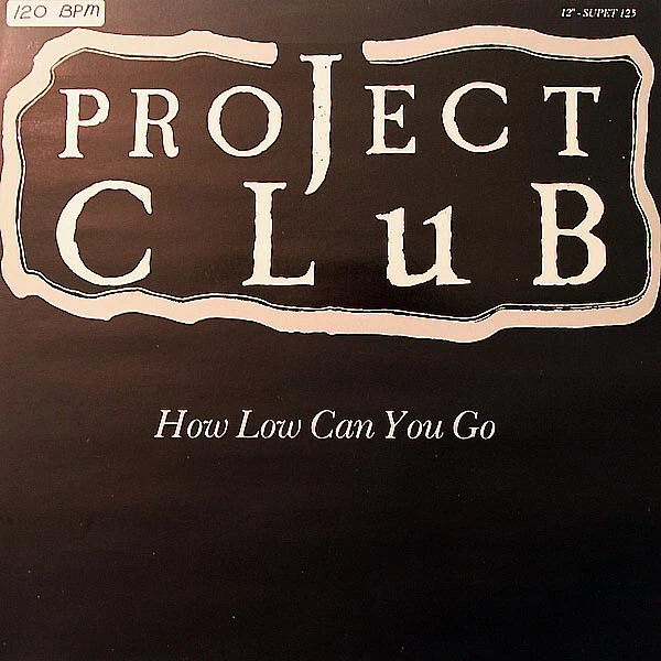 THE PROJECT CLUB - How Low Can You Go - Used Vinyl Record 12 - C5628z £ ...