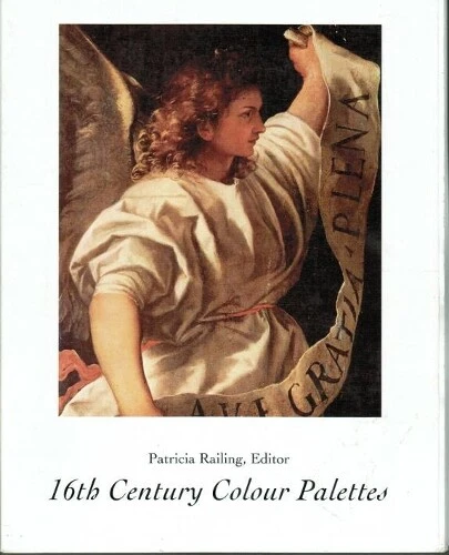 PATRICIA RAILING 16TH Century Colour Palettes (Poche) EUR 15,56 ...