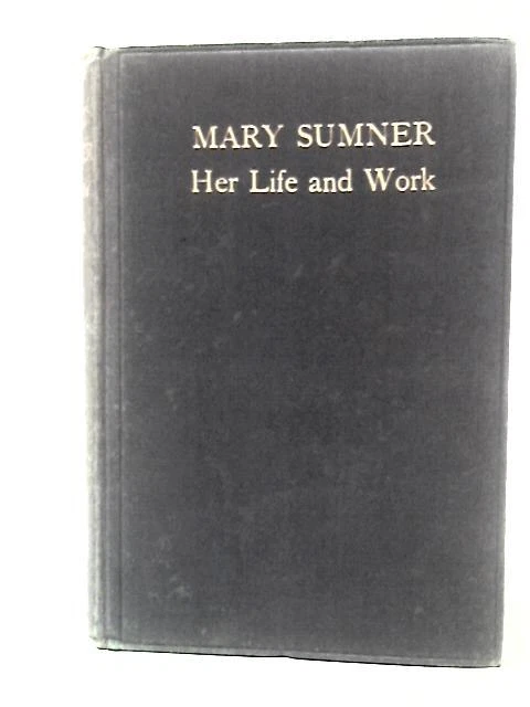 MARY SUMNER. SA vie et son travail. (Porter. Mme Horace - 1921) (ID:27329) EUR 14,82 - PicClick FR