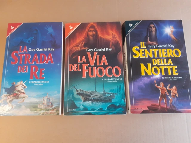 GUY GAVRIEL KAY-IL Mondo Di Fionavar-Strada Dei Re/Via Del Fuoco ...