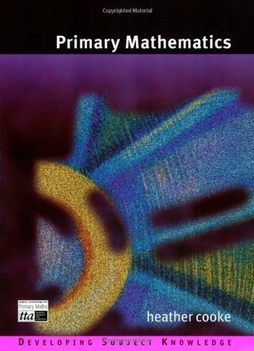PRIMARY MATHEMATICS (DEVELOPING Subject Knowledge series)-Heather Cooke ...