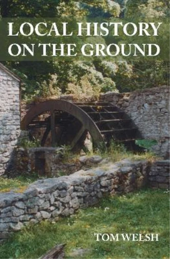 TOM WELSH LOCAL History on the Ground Book NEUF EUR 19,71 - PicClick FR