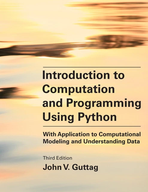 INTRODUCTION TO COMPUTATION and Programming Using Python, third edition ...