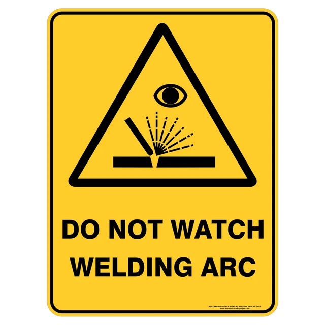 DO NOT WATCH Welding Arc | Warning Signs £7.75 - PicClick UK