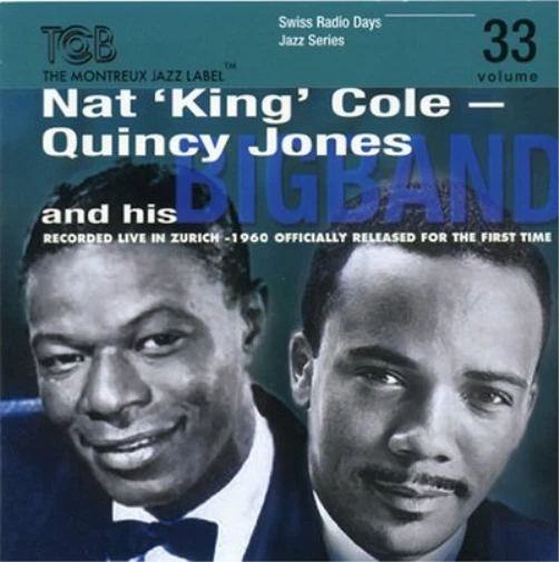 NAT KING COLE & Quincy Jones and His Big Band Live in Zurich 1960 (CD ...