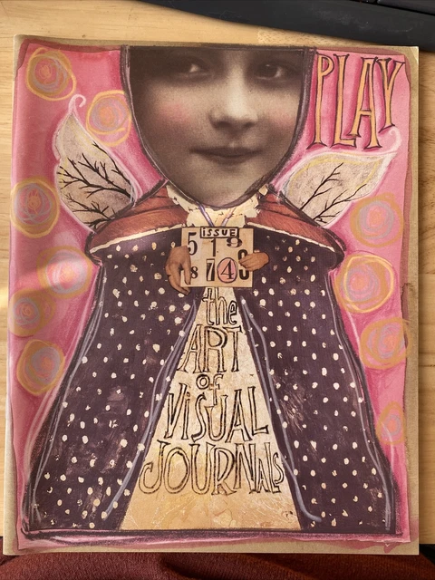 TEESHA MOORE PLAY ZINE ISSUE 4, 2002 The Art of Visual Journals OUT OF ...