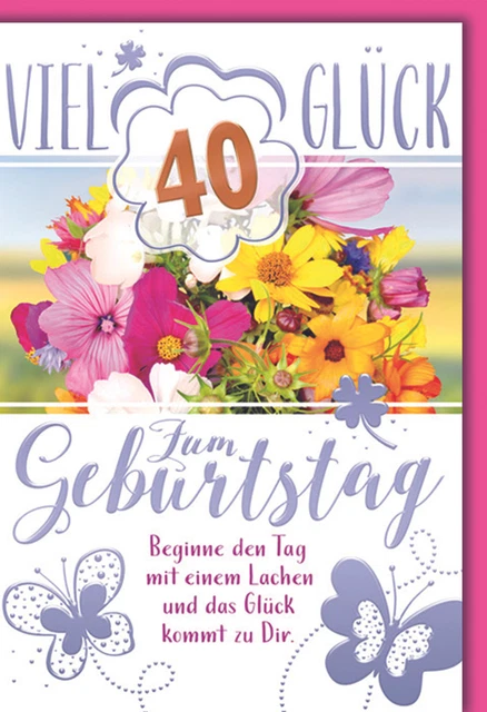 40. GEBURTSTAG GLÜCKWUNSCHKARTE mit Briefumschlag Bunter Blumenstrauß ...