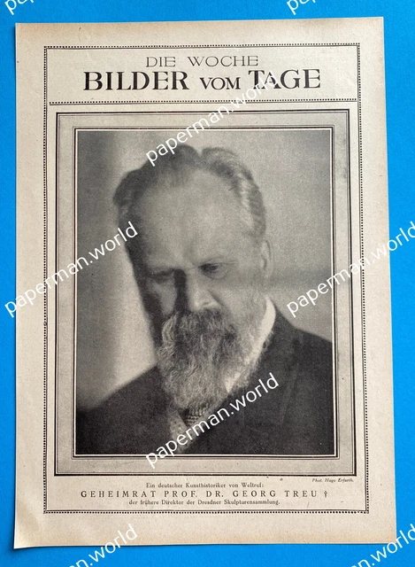 KUNSTHISTORIKER VON WELTRUF verstorben Geheimrat Prof. Dr. Georg Treu ...