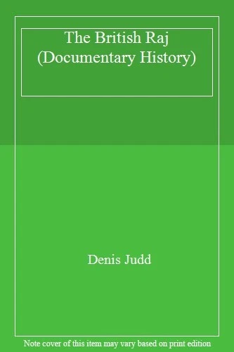 THE BRITISH RAJ (Documentary History) By Denis Judd £5.04 - PicClick UK