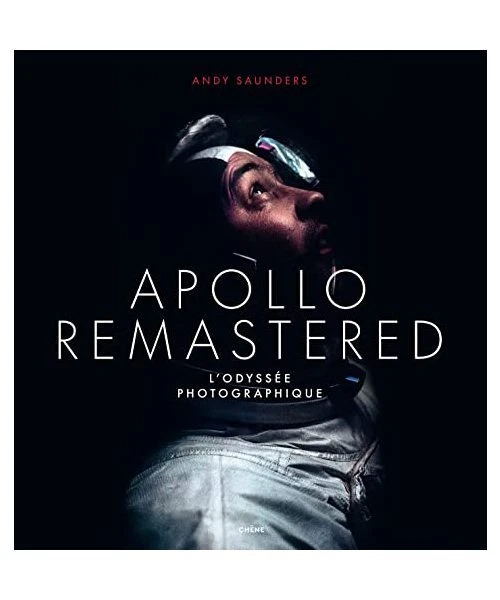 APOLLO REMASTERED: L'ODYSSÉE photographique, Saunders, Andy EUR 66,70 ...