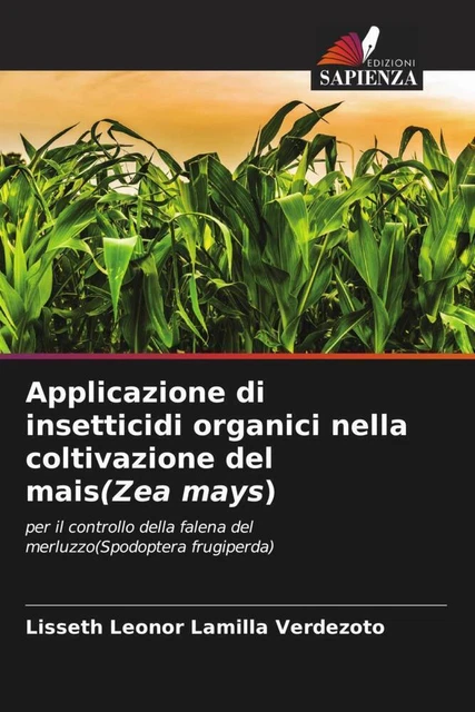 APPLICAZIONE DI INSETTICIDI organici nella coltivazione del mais(Zea ...