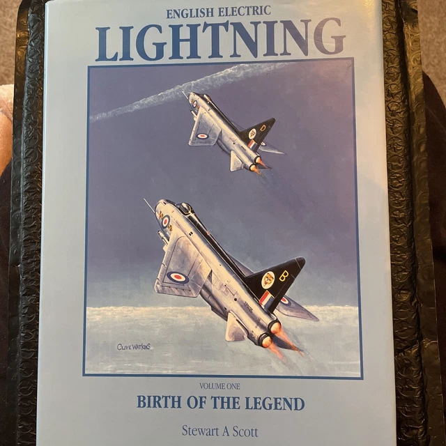ENGLISH ELECTRIC LIGHTNING Vol 1 Birth Of The Legend , Stewart A Scott ...