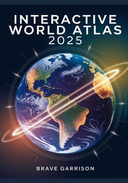 INTERACTIVE WORLD ATLAS 2025: Explore Global Maps, Learn Geography, and ...
