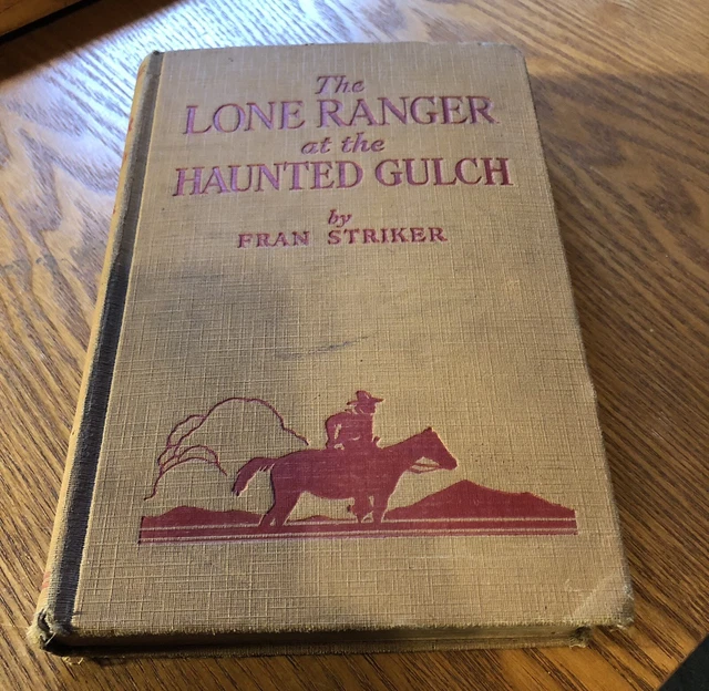 THE LONE RANGER par Fran Striker Book (AT THE HAUNTED GULCH) Copyright ...