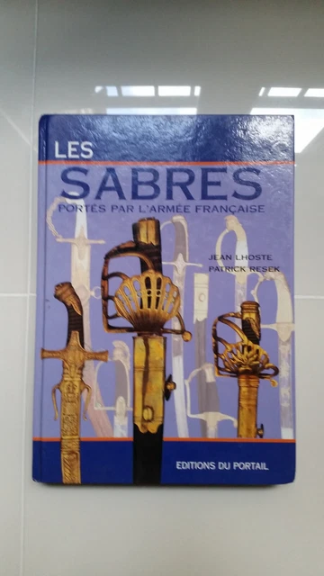 RARE LIVRE SABRES PORTES par l’ ARMEE FRANCAISE. Jean Lhoste & Patrick ...