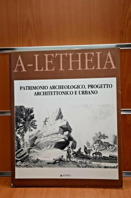 A-LETHEIA 8 &PATRIMONIO Archeologico Progetto Architettonico e Urbano ...