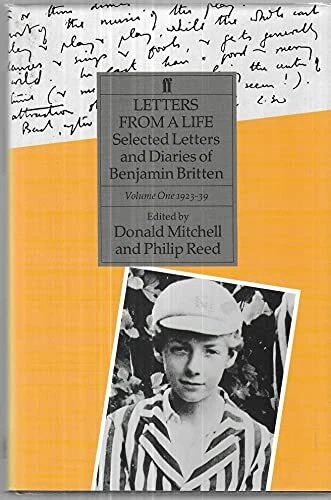 LETTERS FROM A Life: Benjamin Britten ..., Reed, Philip £13.99 ...