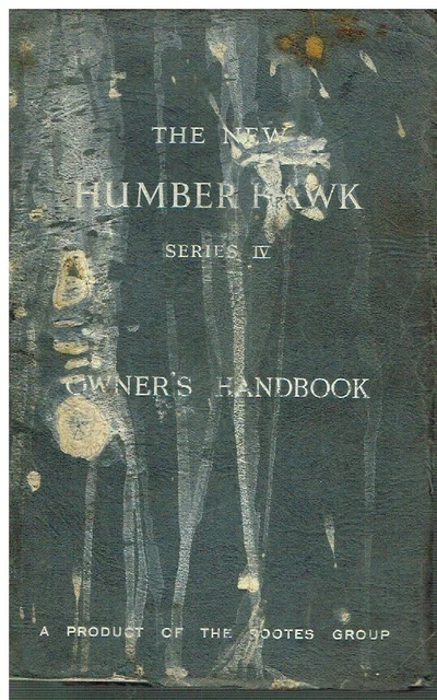 HUMBER HAWK SERIES Iv 1964-65 Original Owners Instruction & Maintenance ...