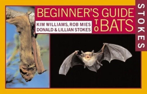 STOKES BEGINNER'S GUIDE to Bats (Stokes Beginner's Guide) by Ken ...