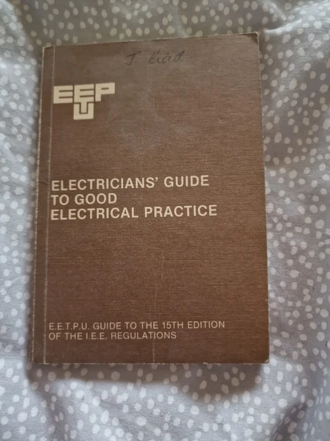 AEEU ELECTRICIANS GUIDE to Good Electrical Practice 3rd Edition 1986 £ ...