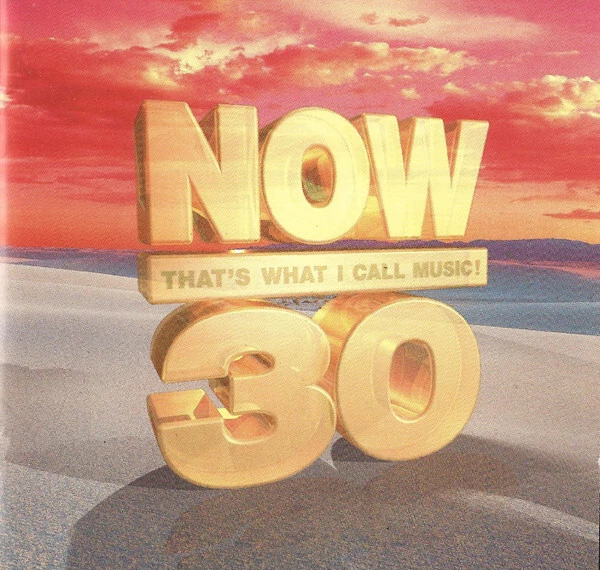 VARIOUS - NOW That's What I Call Music! 30 - Used CD - 48 - S1177z £8. ...