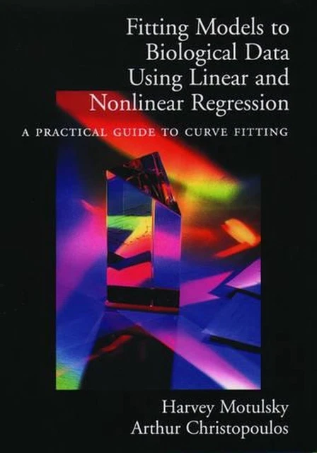 Fitting Models To Biological Data Using Linear And Nonlinear Regression