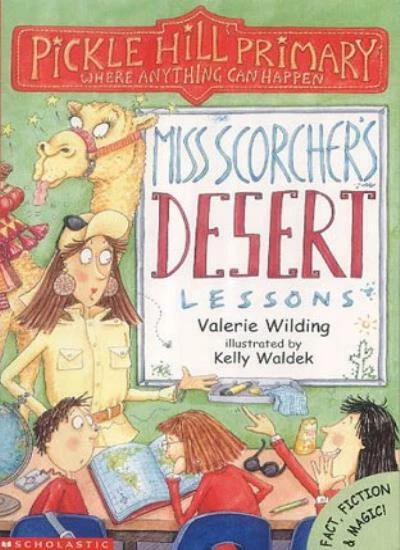 MISS SCORCHER'S DESERT Lessons (Pickle Hill Primary)-Valerie Wilding ...