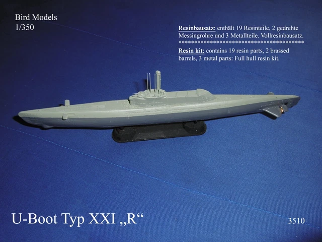 BALLISTISCHES U-BOOT-PROJEKT TYP XXI "R" 1/350 Bird Models Resin kit EUR 19,99 - PicClick DE