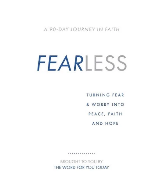 FEARLESS: TURNING FEAR & Worry Into Peace, Faith and Hope by The Word ...