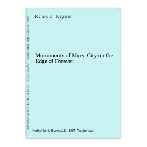 MONUMENTS OF MARS: City on the Edge of Forever C. Hoagland, Richard ...