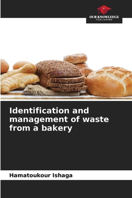 IDENTIFICATION AND MANAGEMENT of waste from a bakery by Hamatoukour ...