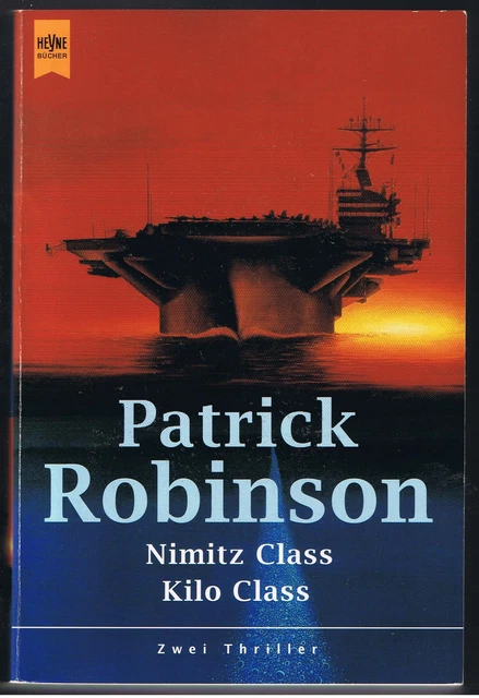 PATRICK ROBINSON THRILLER: Nimitz Class Kilo Class Heyne EUR 11,95 ...