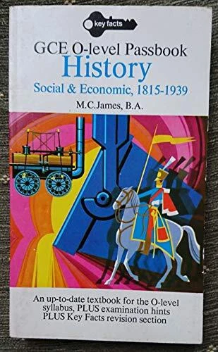 GCE O-LEVEL PASSBOOK: HISTORY, Social and Economic 1815-1939 (Ke EUR 7 ...