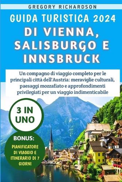 GUIDE TOURISTIQUE 2024 de Vienne, Salzbourg et Innsbruck : un compagnon ...