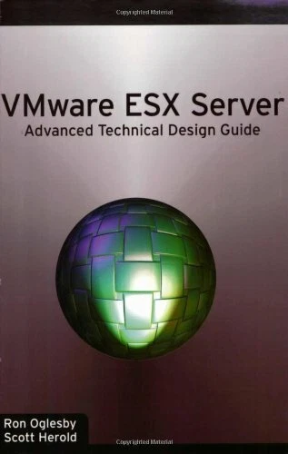 VMWARE ESX SERVER: Advanced Technical Design Guide By Ron; Herold ...