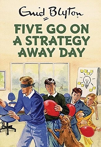 FIVE GO ON A Strategy Away Day (Enid Blyton for Grown Ups) Very Good ...