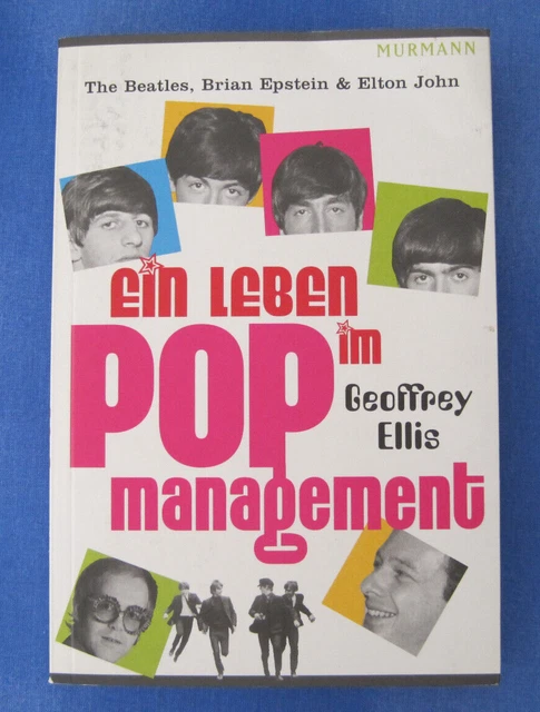 GEOFFFREY ELLIS EIN LEBEN IM POP MANAGEMENT Beatles, Brian Epstein ...