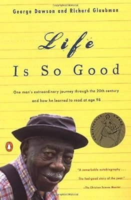LIFE IS SO Good, Dawson, George & Glaubman, Richard, Used; Very Good ...