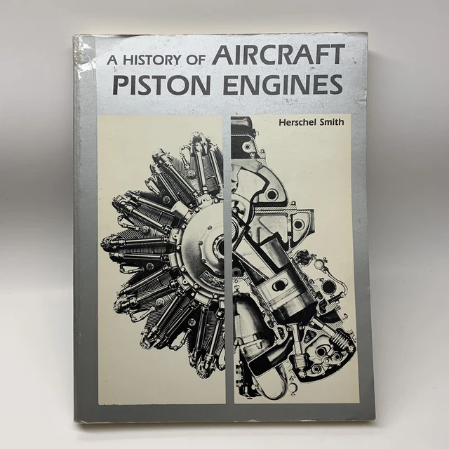 A HISTORY OF Aircraft Piston Engines by Herschel Smith Paperback Book ...