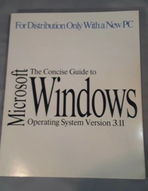 MICROSOFT THE CONCISE Guide to Windows Operating System 3.11 Manual $19 ...