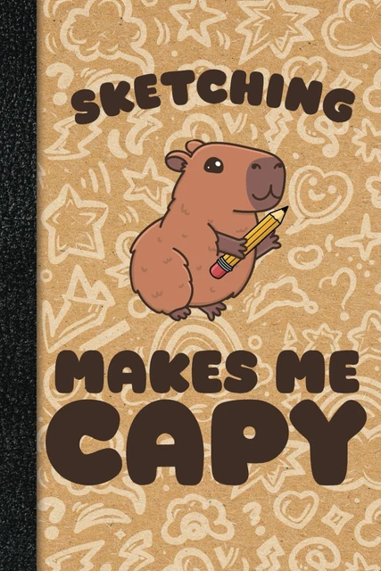 CAPYBARA SKETCHBOOK: SKETCHING Makes Me Capy, Cute Kawaii, Capybara ...