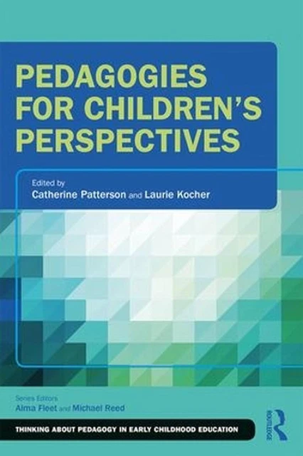 PÉDAGOGIES POUR LES perspectives des enfants par Catherine Patterson (anglais) papier EUR 50,59 ...
