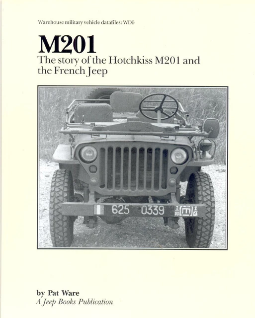 M201 THE STORY of the Hotchkiss Jeep book French Army Jeeps WW2 Willys ...