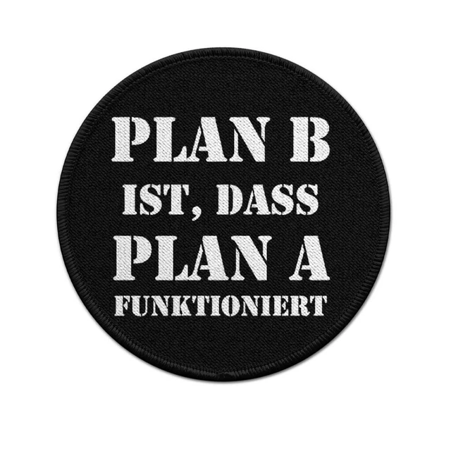 PATCH PLAN B ist Plan A Spruch Humor Fun Klett Uniform#37415 EUR 11,85 ...